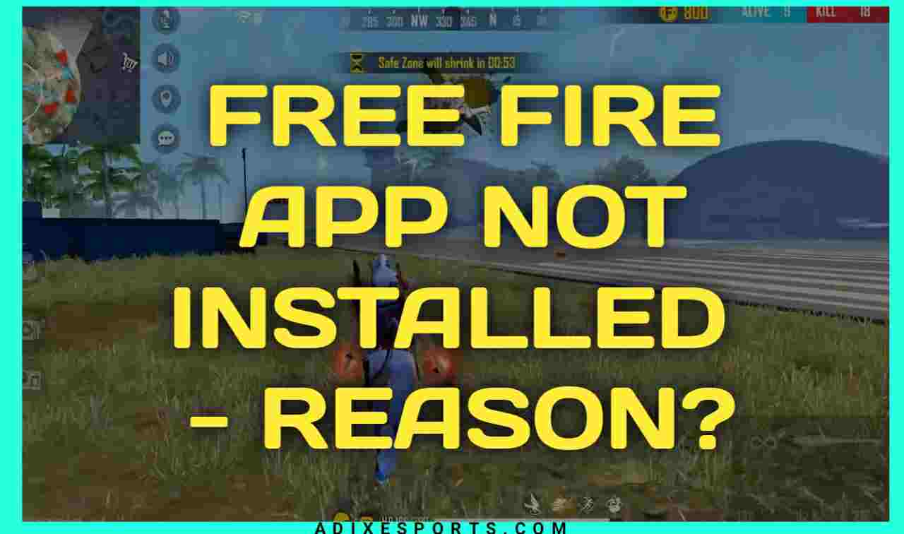 How To Fix Free Fire App Not Installed problem? » ADIX ESPORTS